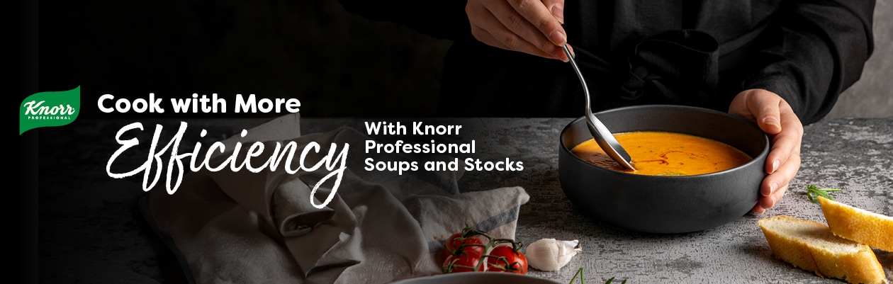 Knorr Professional Soups & Stocks | Unilever Food Solutions