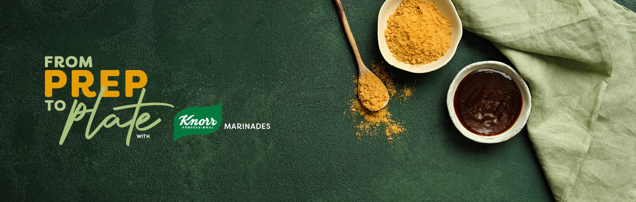 FROM PREP TO PLATE WITH KNORR PROFESSIONAL MARINADES | Unilever Food ...